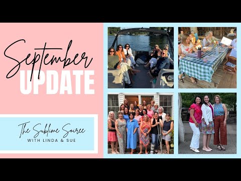 A September Video Update from Sue and Linda – The Sublime Soiree