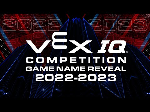 VEX IQ Competition | 2022 - 2023 Game Name Reveal