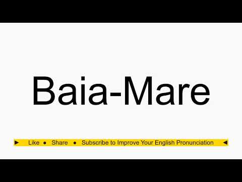 How to pronounce Baia-Mare