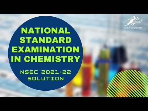 NSEC 2021-22: National Standard Examination in Chemistry || Complete Solution Q 1 - 5 || Part 1