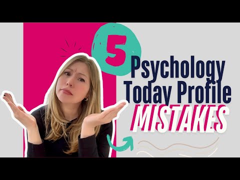 5 Psychology Today Profile Mistakes That Are Costing You Clients (And How to Fix Them)