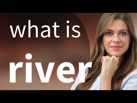 River • what is RIVER meaning