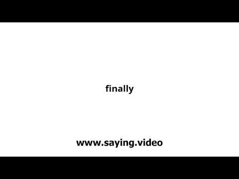 How to say finally in English