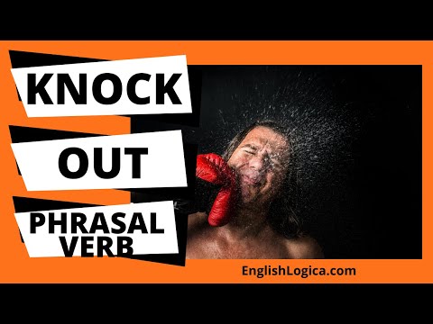 Knock Out Phrasal Verb Meaning | How To Use Knock Out in English | Business & Everyday English