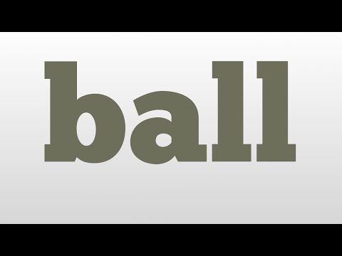 ball meaning and pronunciation