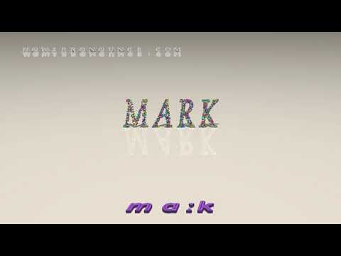 mark - pronunciation + Examples in sentences and phrases