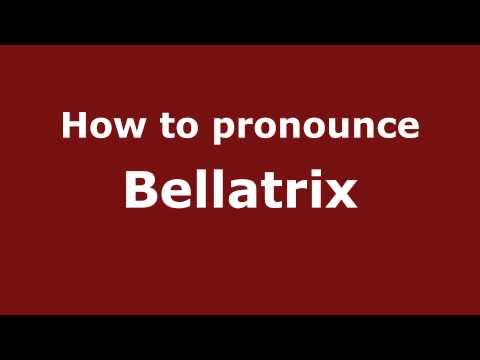 How to Pronounce Bellatrix - PronounceNames.com