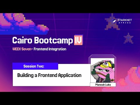 Cairo Bootcamp IV – Connecting Frontend to Cairo Contracts on Starknet