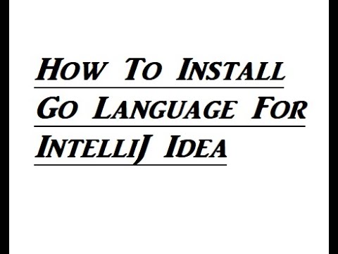 How To Install Go in IntelliJ Idea