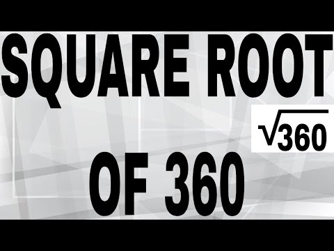 SQUARE ROOT OF 360