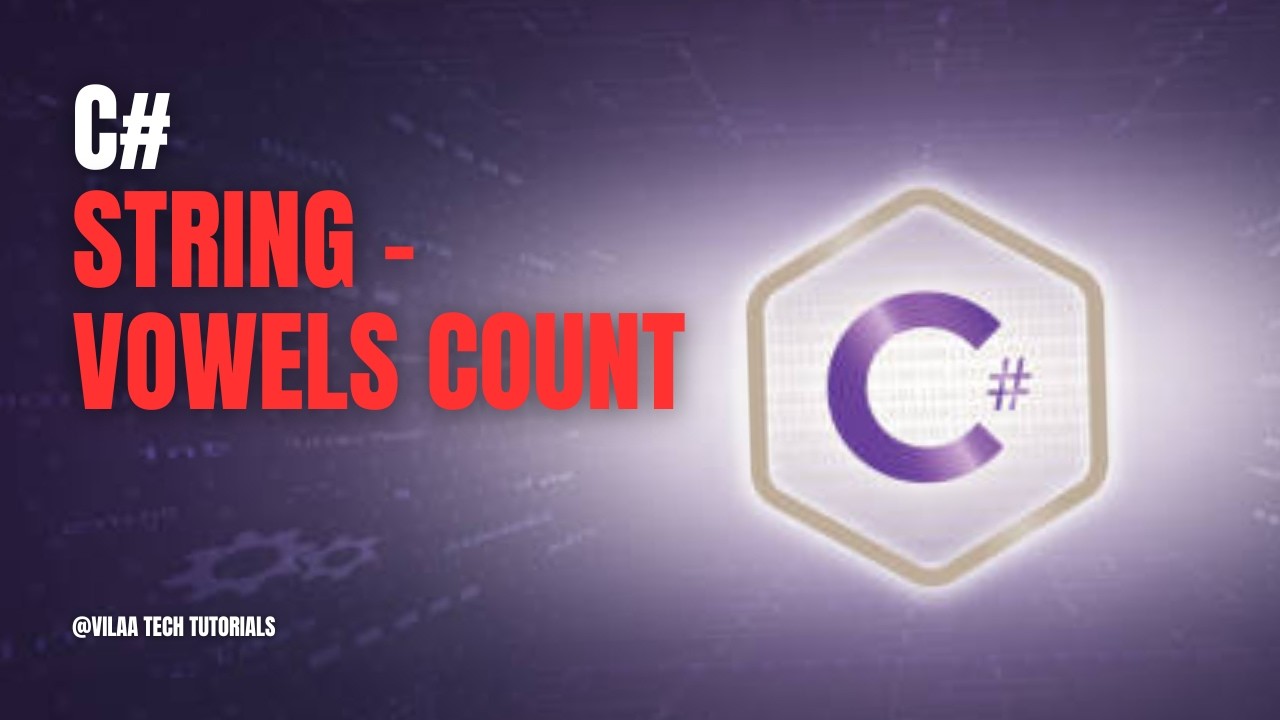 C# - String - count vowels in given string #csharp #programming #strings #vowels