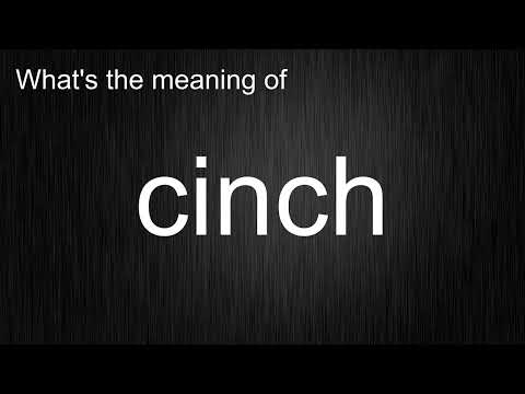 What's the meaning of "cinch", How to pronounce cinch?