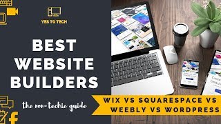 Best Website Builder (Wix vs Squarespace vs Weebly vs WordPress)