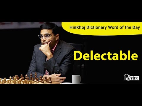 Meaning of Delectable in Hindi - HinKhoj Dictionary