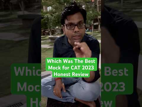 Which was the Best Mock for CAT 2023 - CL, TIME, IMS or Other Honest Review
