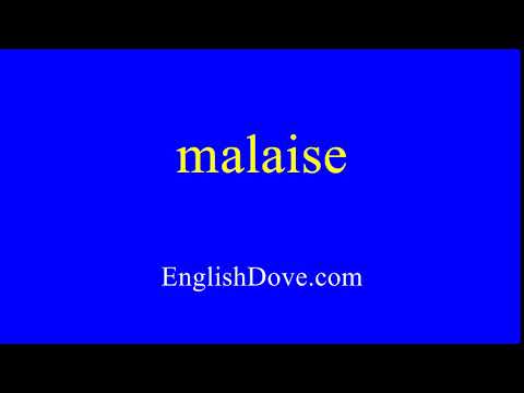 How to pronounce malaise in American English.