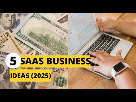 Top 5 SaaS Business Ideas to Start in 2025 (With AI Tools)