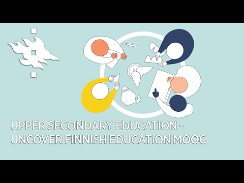 Upper Secondary education - Uncover Finnish Education MOOC | University of Helsinki