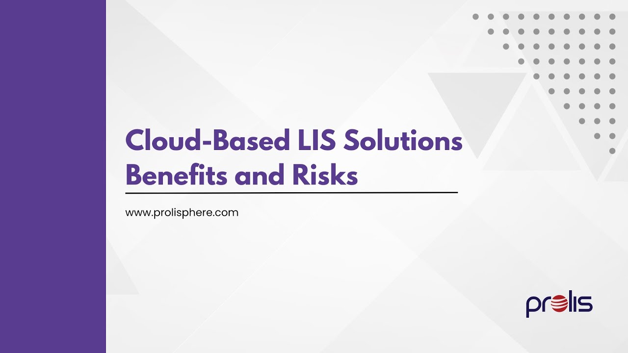 Cloud-Based Laboratory Information System (LIS) Benefits and Risks