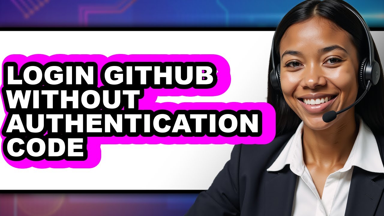 How to Login Github Without Authentication Code (full Guide)