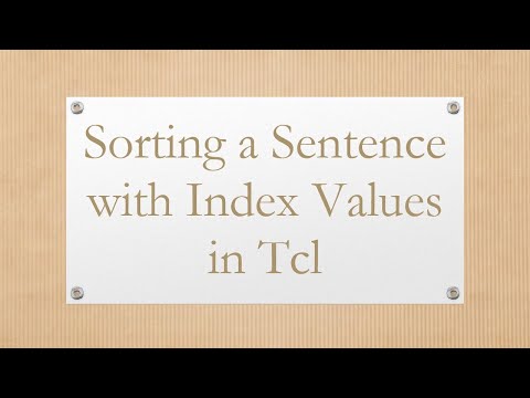 Sorting a Sentence with Index Values in Tcl