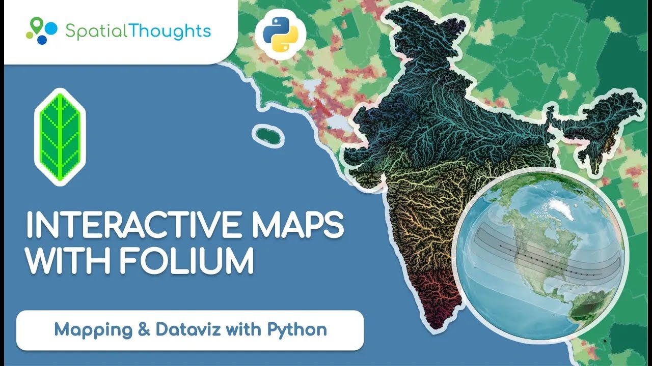 Interactive Maps with Folium - Mapping and Data Visualization with Python (Updated)