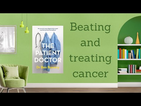 The Patient Doctor, How one man's cancer diagnosis led to a quest to ...