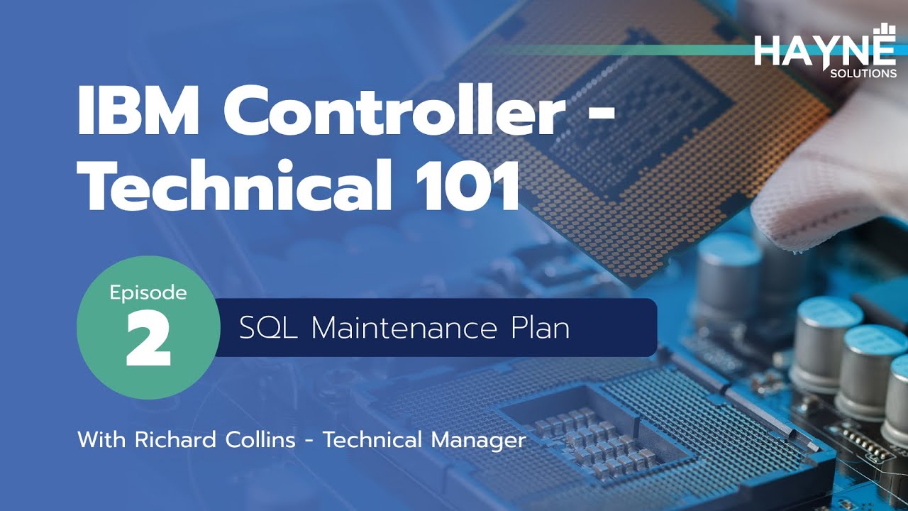 IBM Controller - Episode 2: SQL Maintenance plan