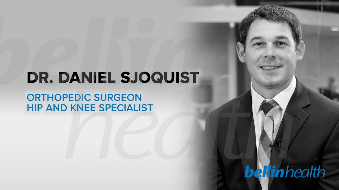 Dr. Daniel Sjoquist- Orthopedic Hip and Knee Surgeon