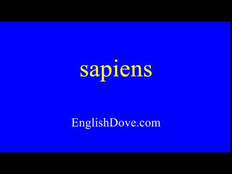 How to pronounce sapiens in American English.
