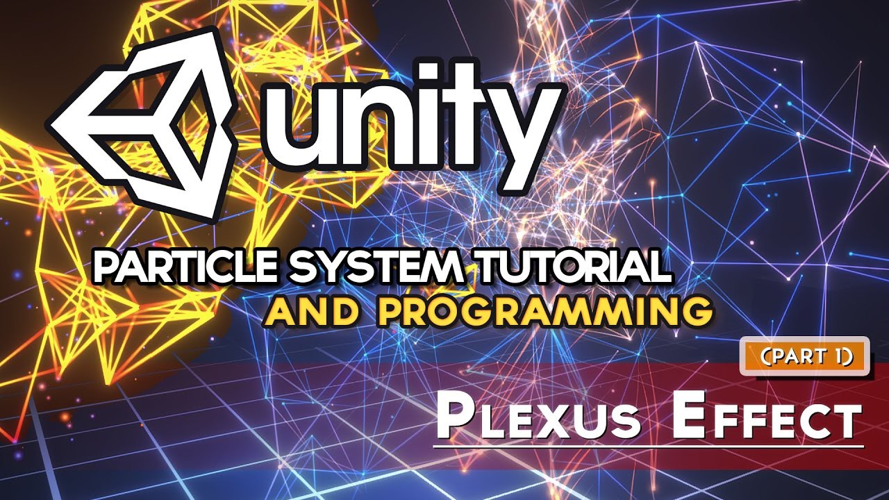 Unity - Plexus Effect || Part 1 (Particle/VFX & Programming Tutorial)