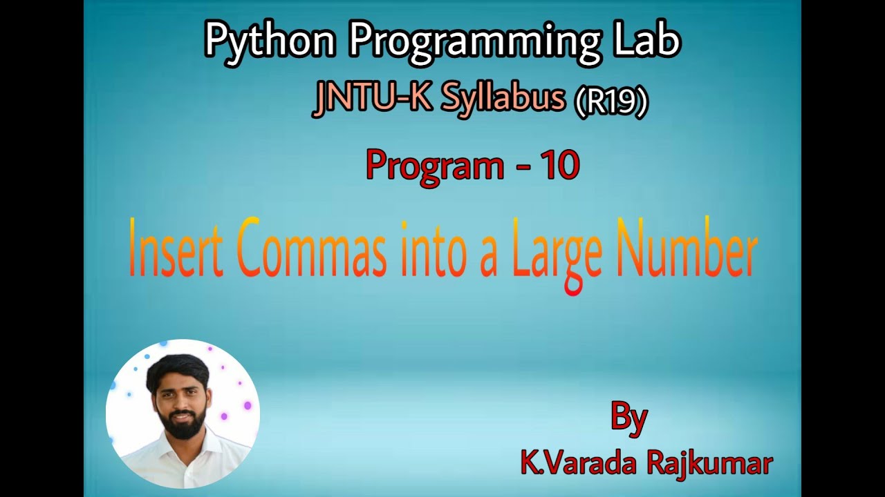 Python Programming Lab (Program - 10) Insert Commas into a Large Number