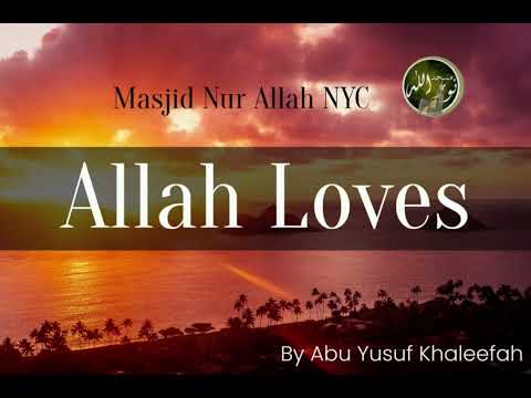 Allāh Loves | Masjid Nur Allah, NYC
