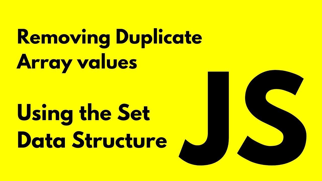 How to remove duplicate values from array using JavaScript Set
