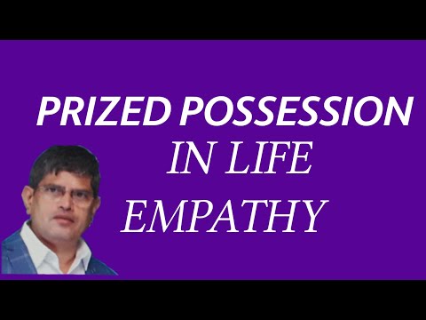 Is empathy a prized possession?