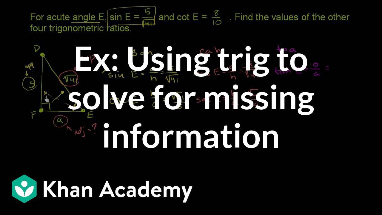 Example: Using trig to solve for missing information | Trigonometry | Khan Academy