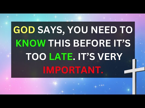 God says, You Need To KNOW THIS | god message today | god message now | god message for me today |
