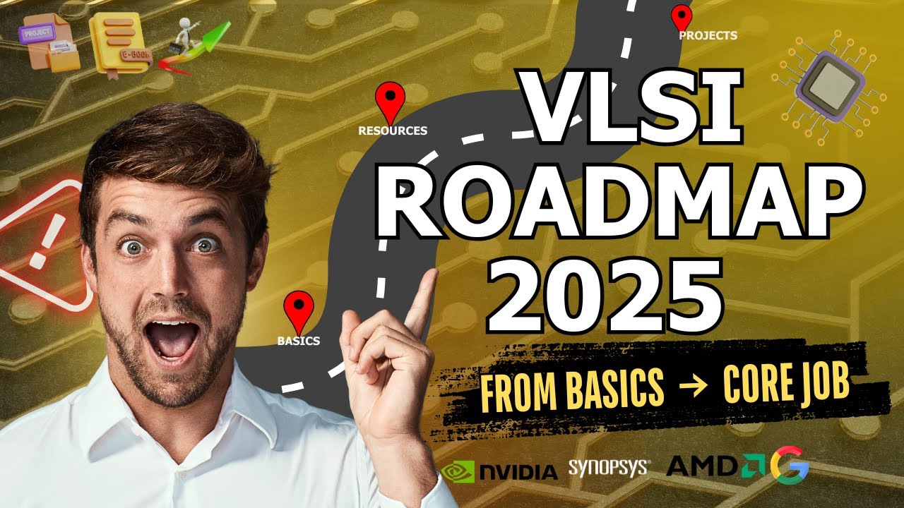 VLSI Roadmap 2025 | How to Become a VLSI Engineer | Free Resources + Career Guide !!