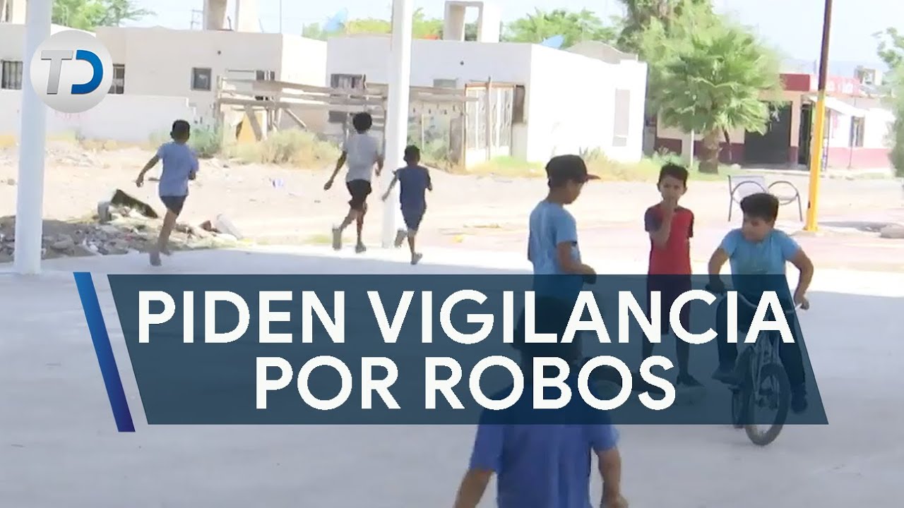 Exigen mayor vigilancia por robos