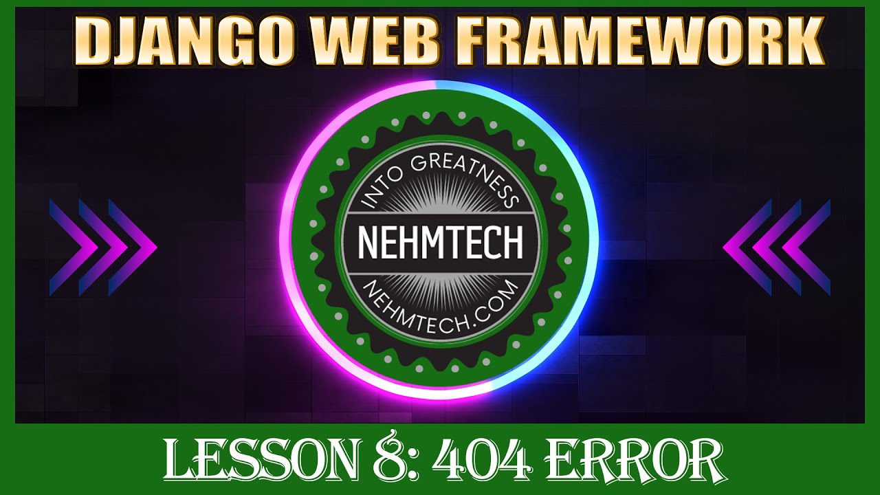 DJANGO WEB FRAMEWORK | LESSON 8 | 404 error ( Page Not Found)