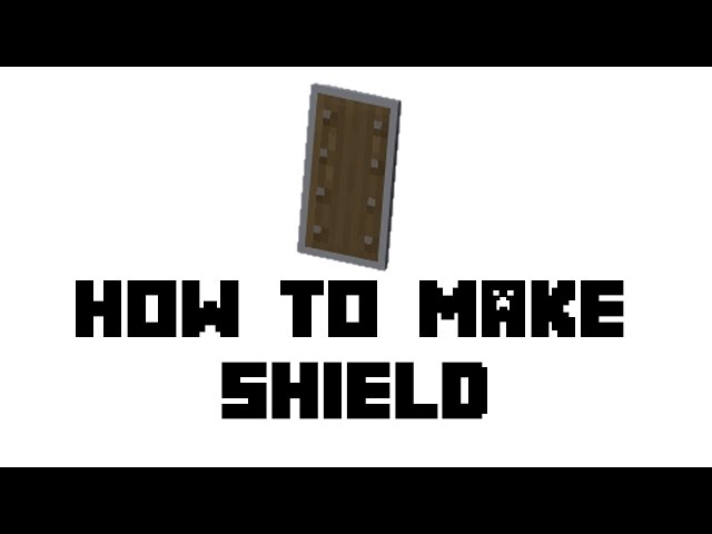 How to Make a Shield in Minecraft: Step-by-Step Guide