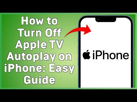 How to Turn Off Apple TV Autoplay on iPhone Easy Guide