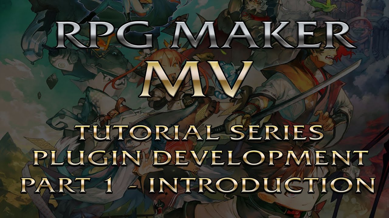 RPG Maker MV Plugin Development Tutorials Episode 1: Introduction
