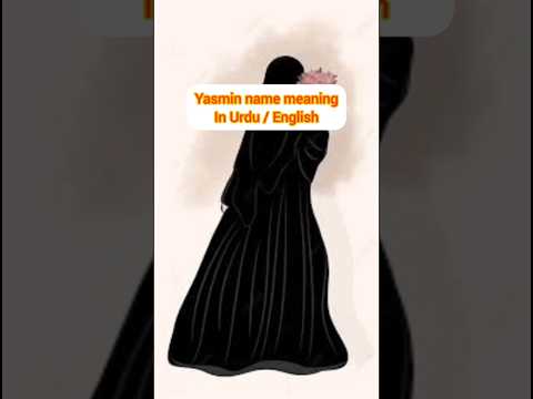Yasmin Name Meaning in Urdu / English"Muslim girl names with beautiful meanings"