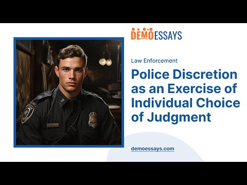 Police Discretion as an Exercise of Individual Choice of Judgment - Essay Example