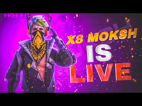 X8 MOKSH LIVE π₯° #FF #FREEFIRELIVESTREAM #LIVESTREAM #live #viral