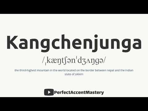 How to Pronounce KANGCHENJUNGA | IPL | Definition | Perfect Accent Mastery