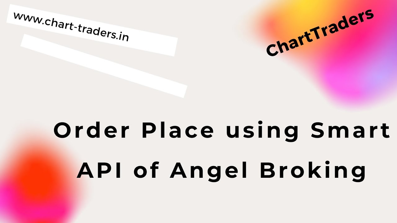 Order Place using Smart API of Angel Broking