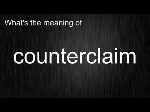What's the meaning of "counterclaim", How to pronounce counterclaim?