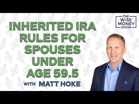 Inherited IRA Rules for Spouses Under the Age of 59.5
